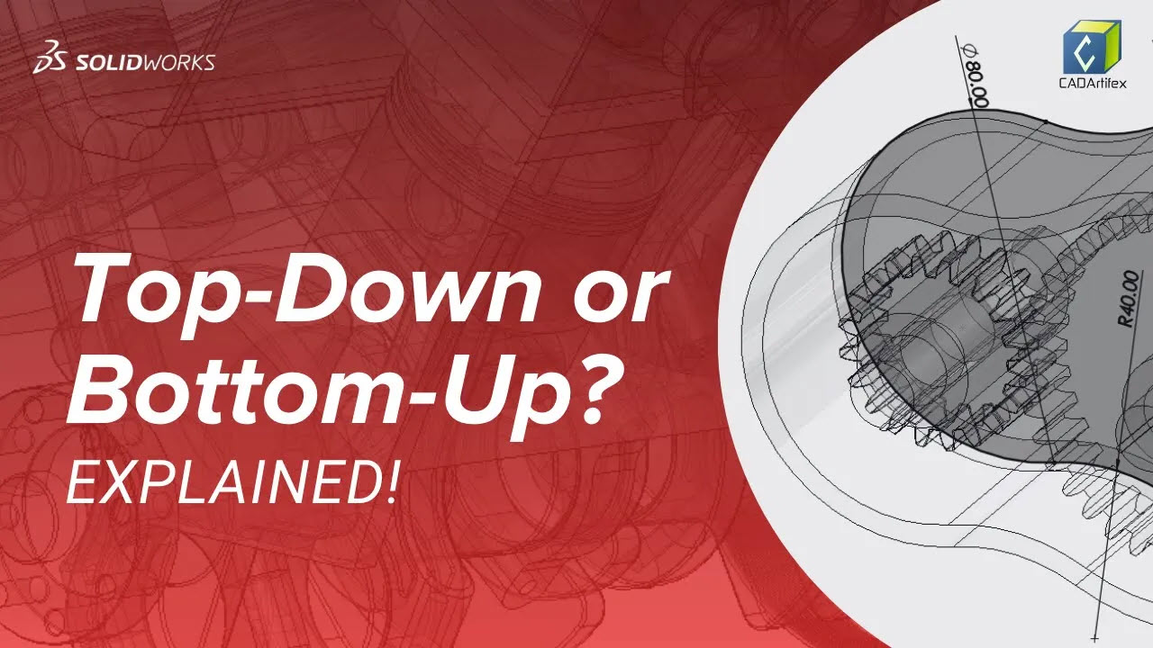 Assembly Design Methods | Top-Down or Bottom-Up